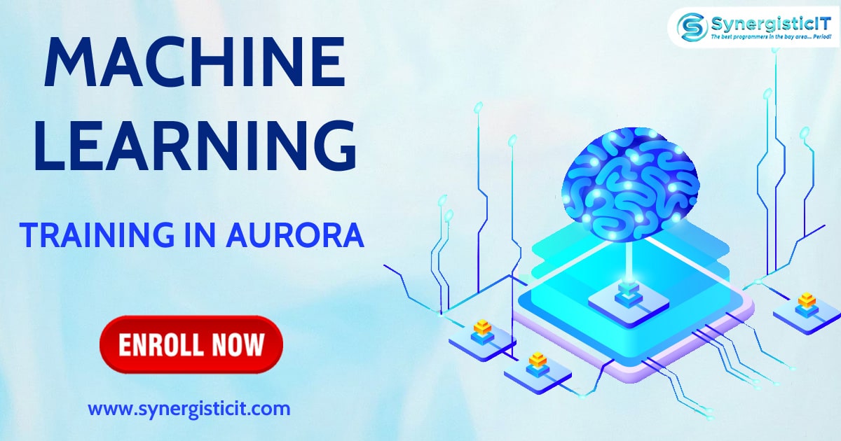 Best Machine Learning Training in Aurora | SynergisticIT