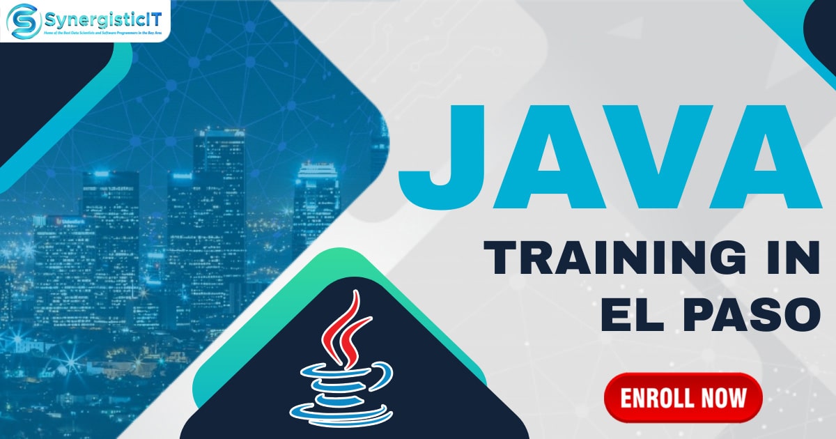 Online Java Training in El Paso, Texas | SynergisticIT