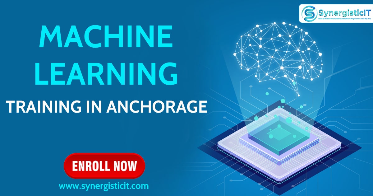 Best Machine Learning Training in Anchorage | SynergisticIT
