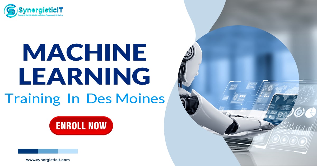Top-Rated Machine Learning Training in Des Moines | SynergisticIT