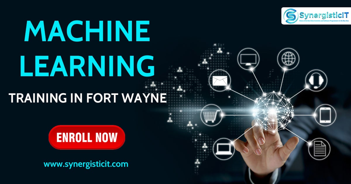 Best Machine Learning Training in Fort Wayne | SynergisticIT