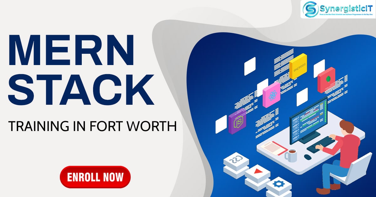 Online MERN Stack Training in Fort Worth, TX | SynergisticIT