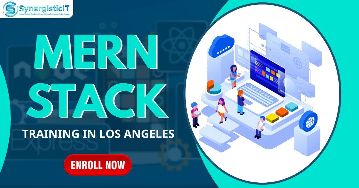 Mern Stack Training in Los Angeles, CA | SynergisticIT