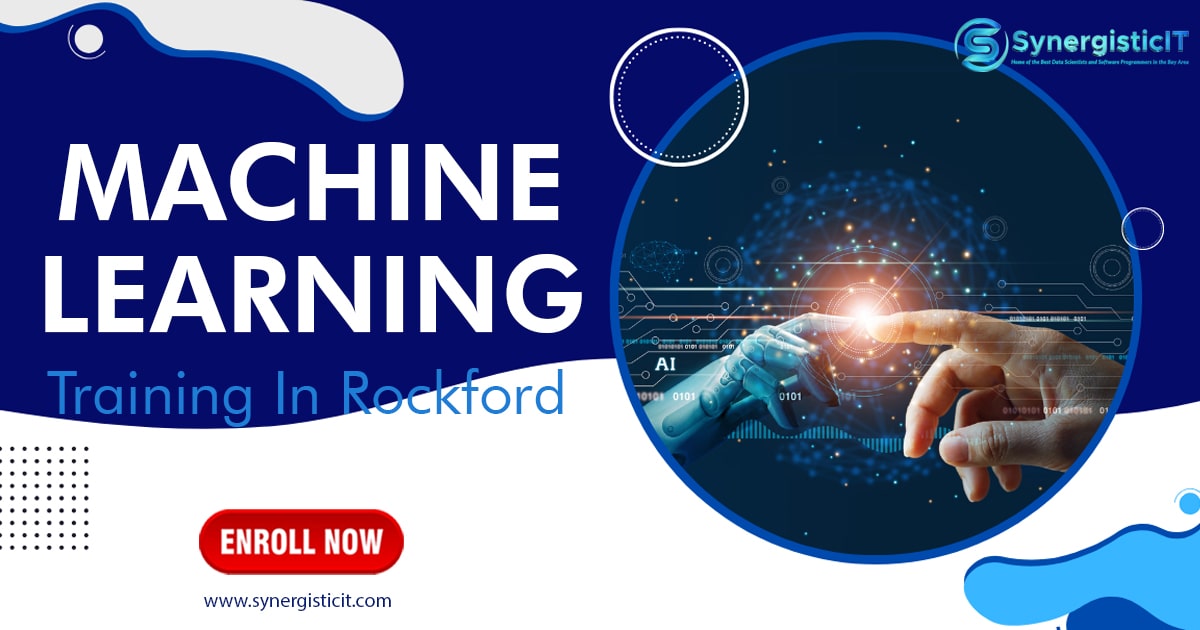 Ideal Machine Learning Training in Rockford | SynergisticIT